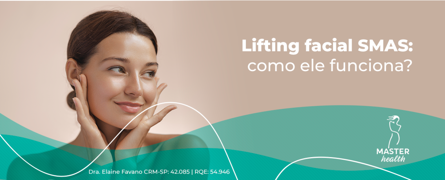 SMAS: como ele pode levantar seu rosto? - Blog Master Health