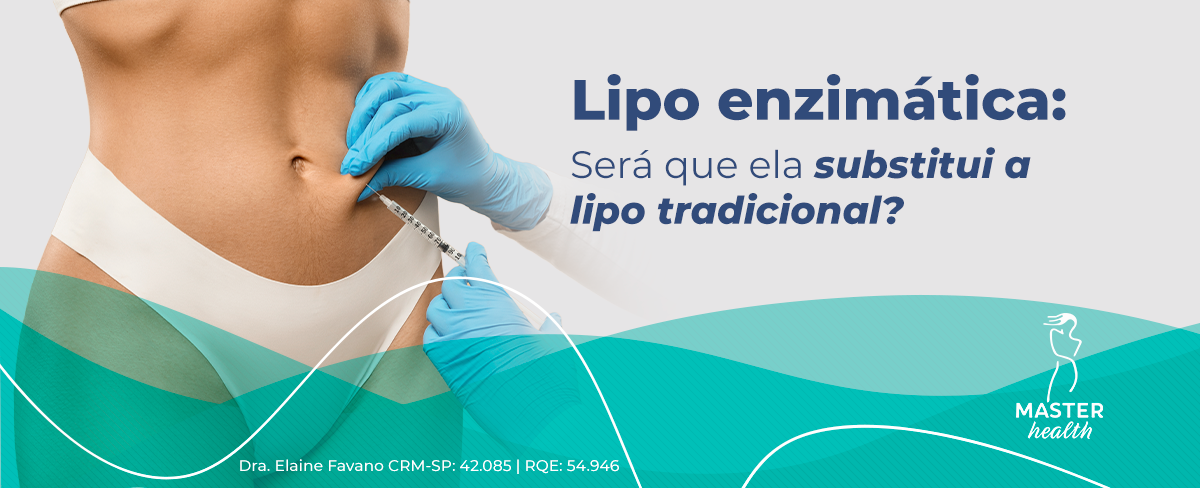 Lipo enzimática substitui a lipo tradicional? - Blog Master Health